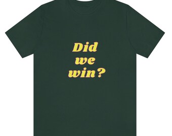 Did We Win Shirts - Etsy