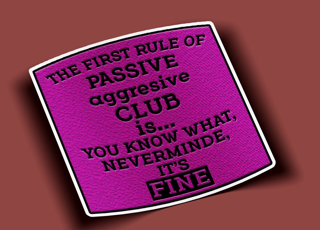 The First Rule of Passive Aggressive Club Sticker - BOGO - 2 for the Price of 1! - Etsy