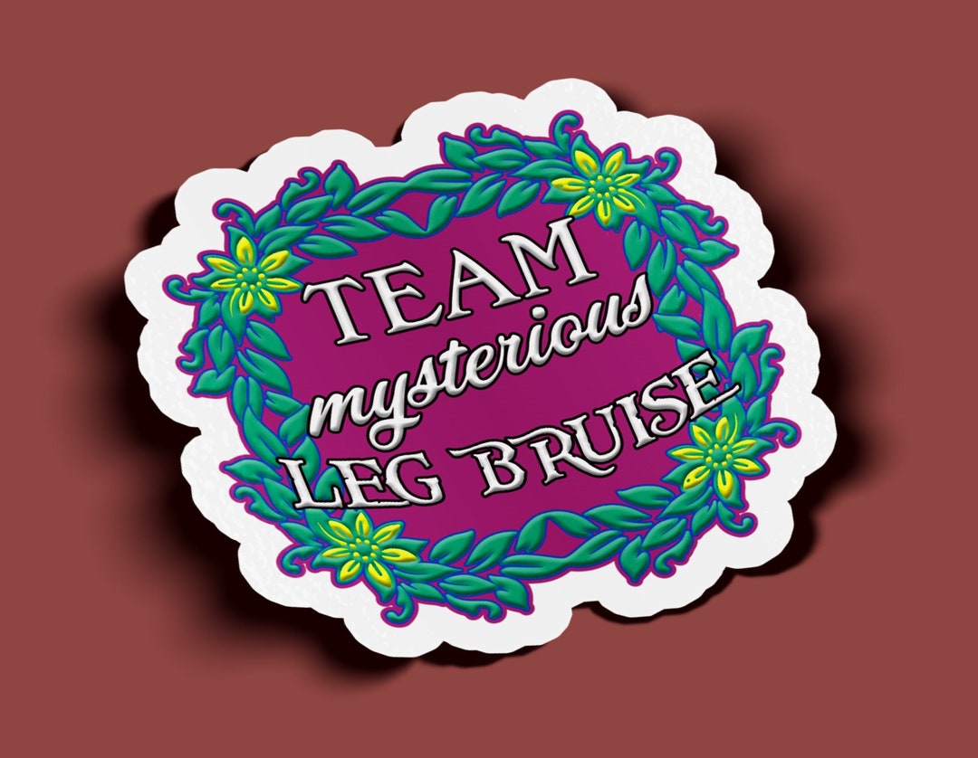 Team Mysterious Leg Bruise Sticker - BOGO - 2 for the Price of 1! - Etsy