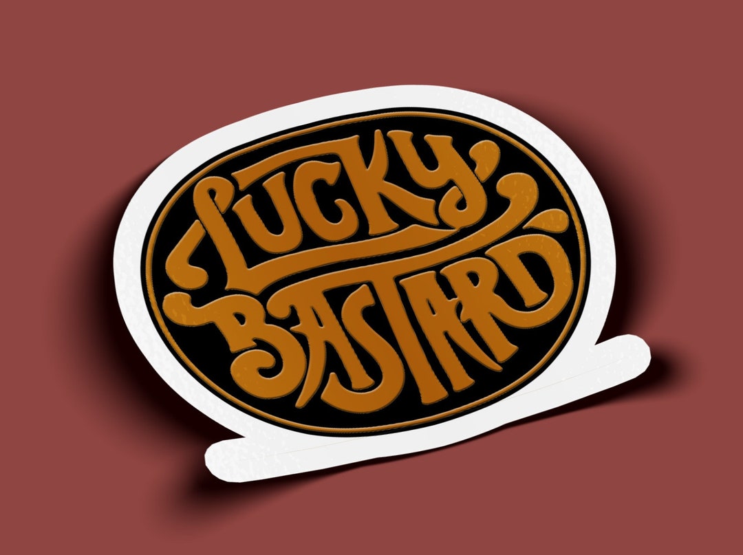 Lucky Bastard Sticker - BOGO - 2 for the Price of 1! - Etsy
