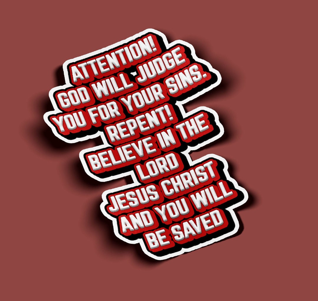 Attention God Will Judge You for Your Sins Repent Sticker - BOGO - 2 ...