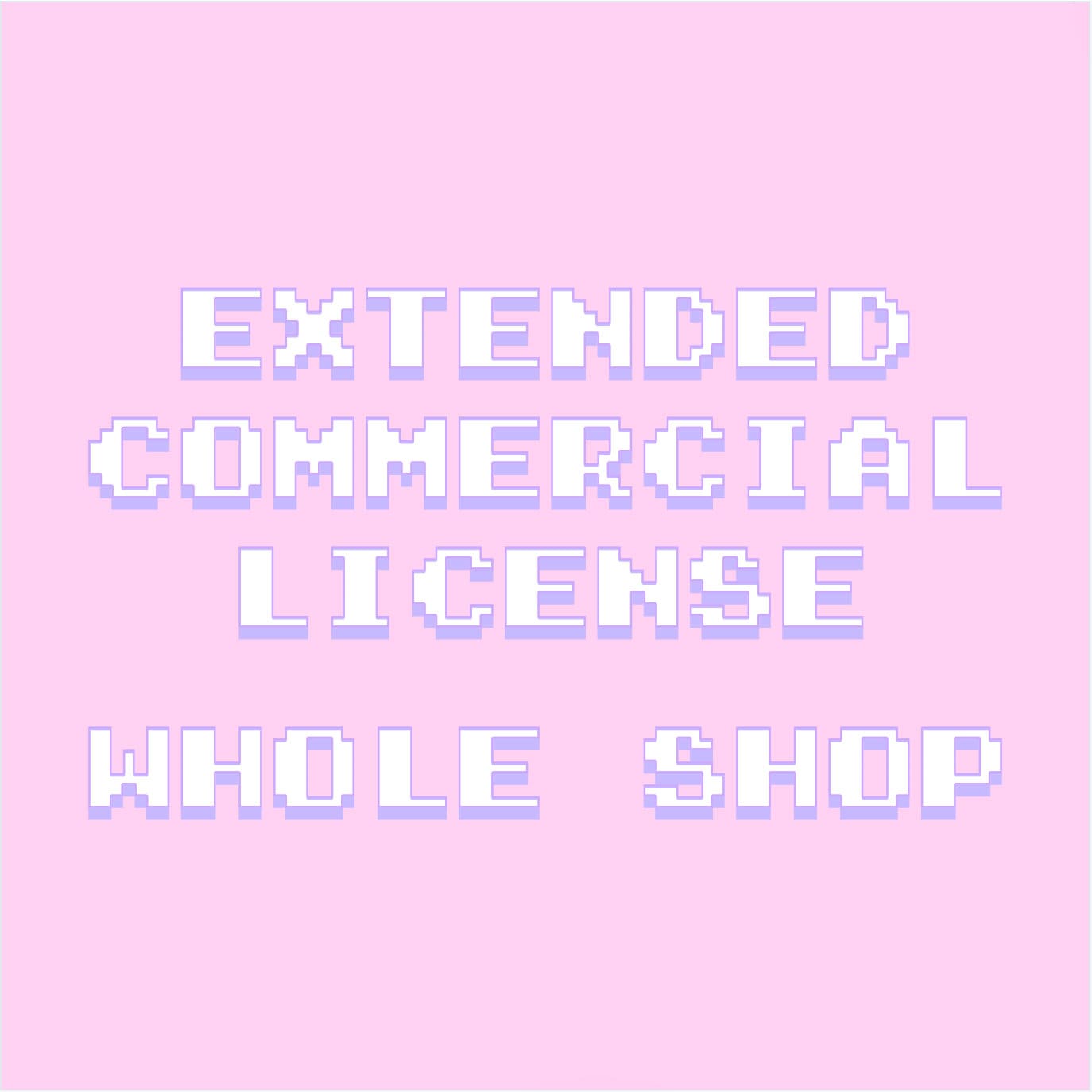 Extended Commercial License, Pixel Paradise, Whole Shop - Etsy