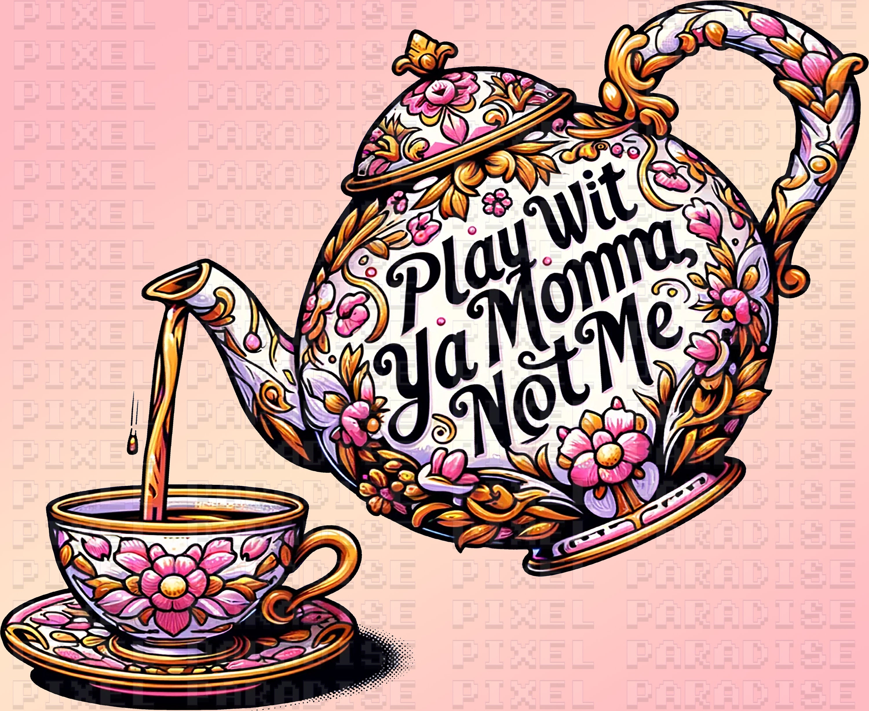 Tea Png, Play Wit Ya Momma Png, Yo Momma Png, Sassy Png, Attitude Png ...