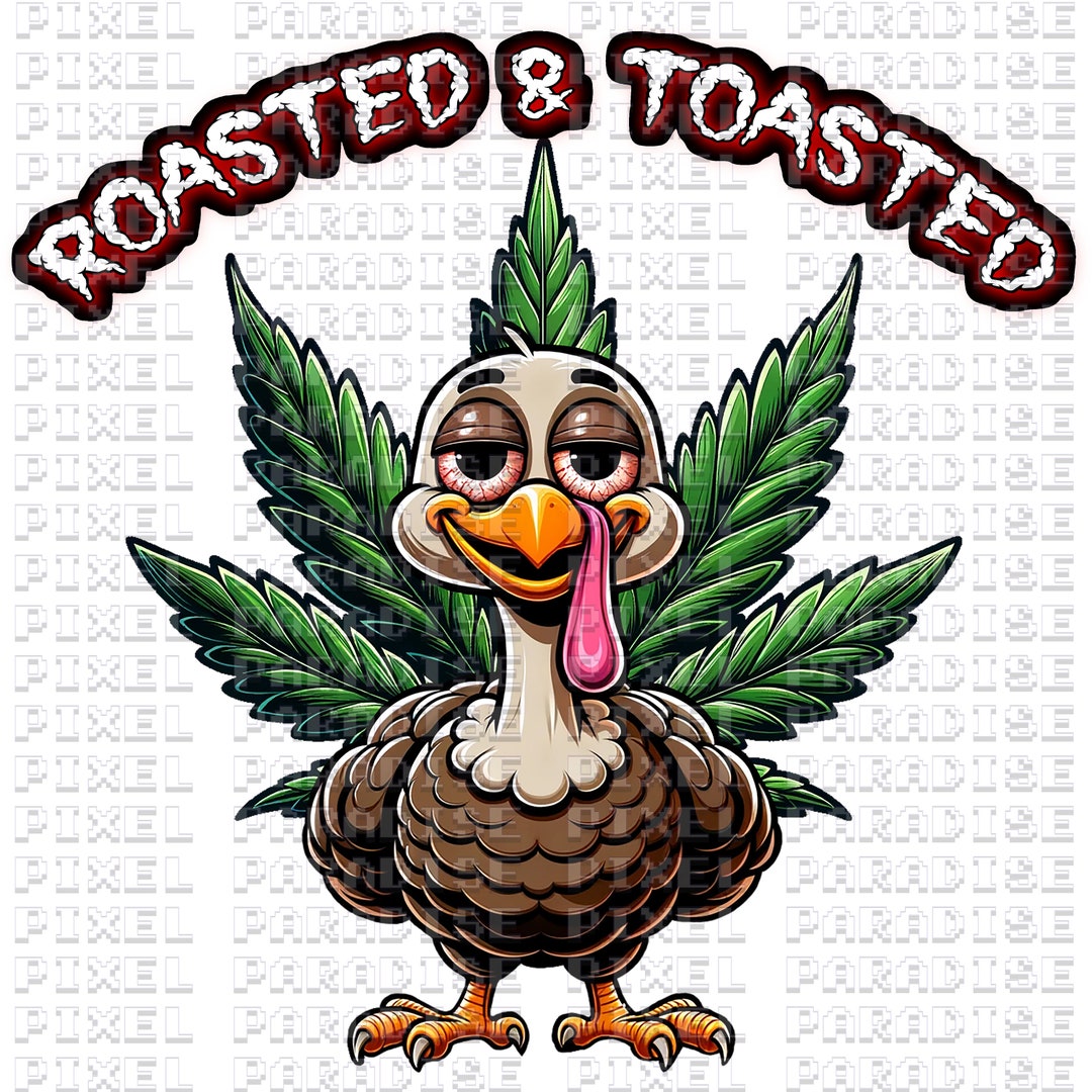 Funny Thanksgiving PNG, Thanksgiving Stoner Png, Marijuana PNG, Weed Png, Weed Sublimation ...