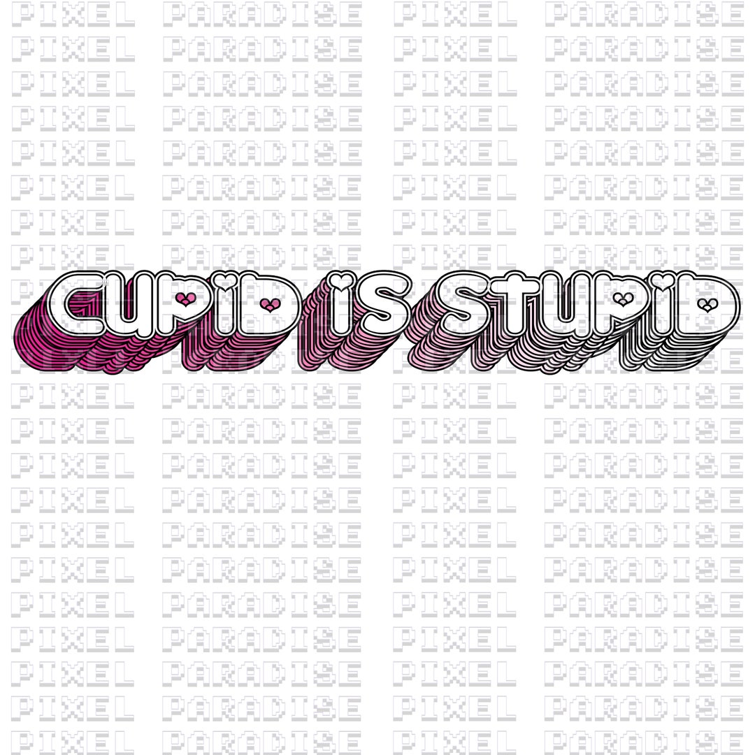 Valentines Day PNG, Cupid is Stupid, Stupid Cupid, Valentine's Day ...