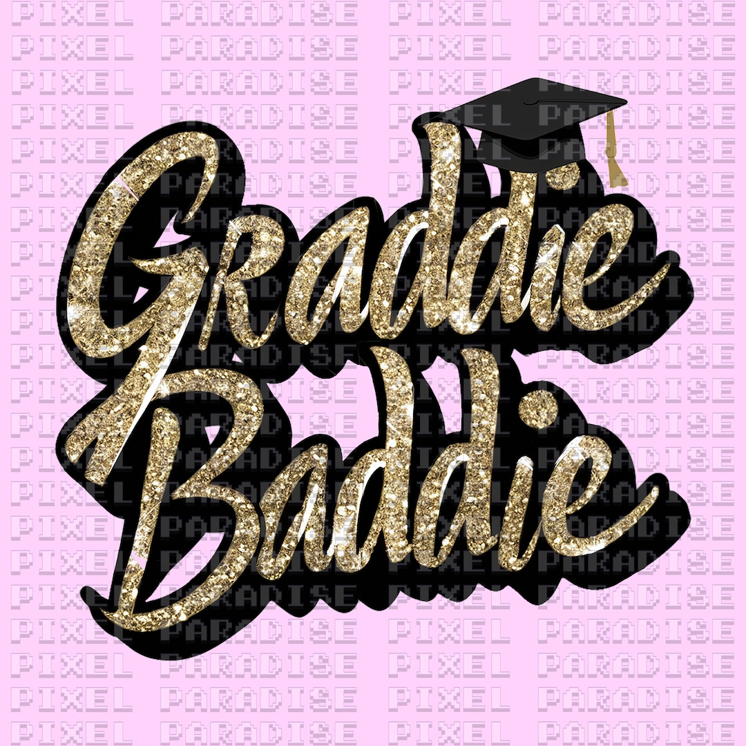 Graduation Design, Graduation Png, Graduation Shirt, Graddie Baddie Png ...