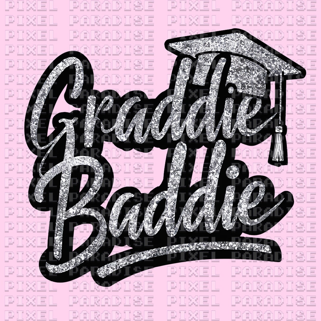 Graduation Design, Graduation Png, Graduation Shirt, Graddie Baddie Png ...