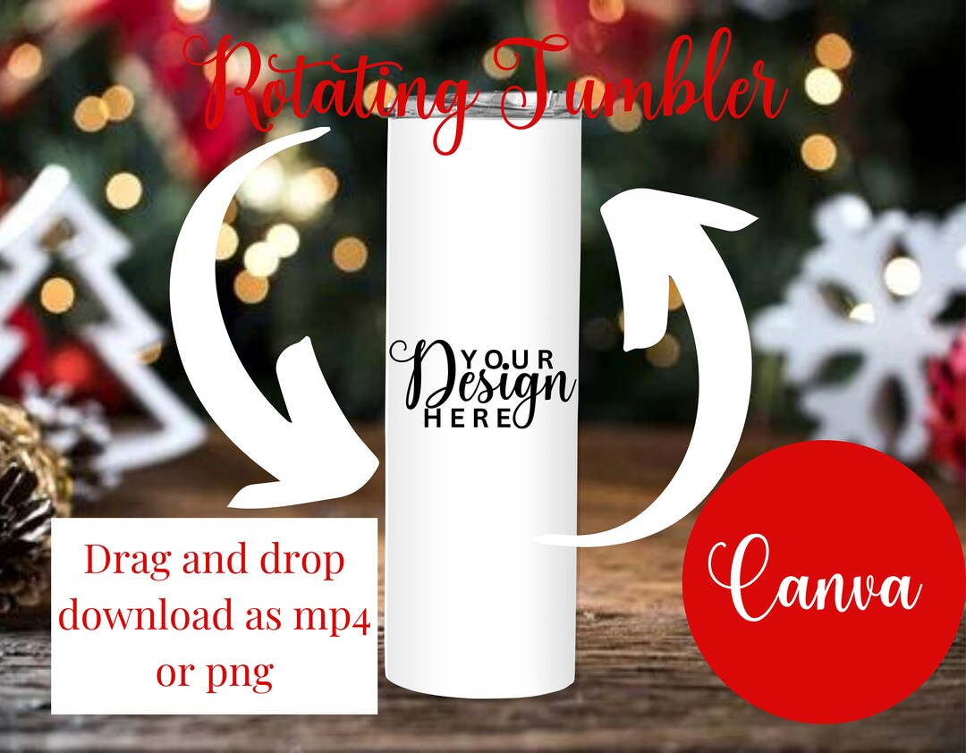 Rotating Tumbler Mockup, Rotating Christmas Tumbler, Drag and Drop ...