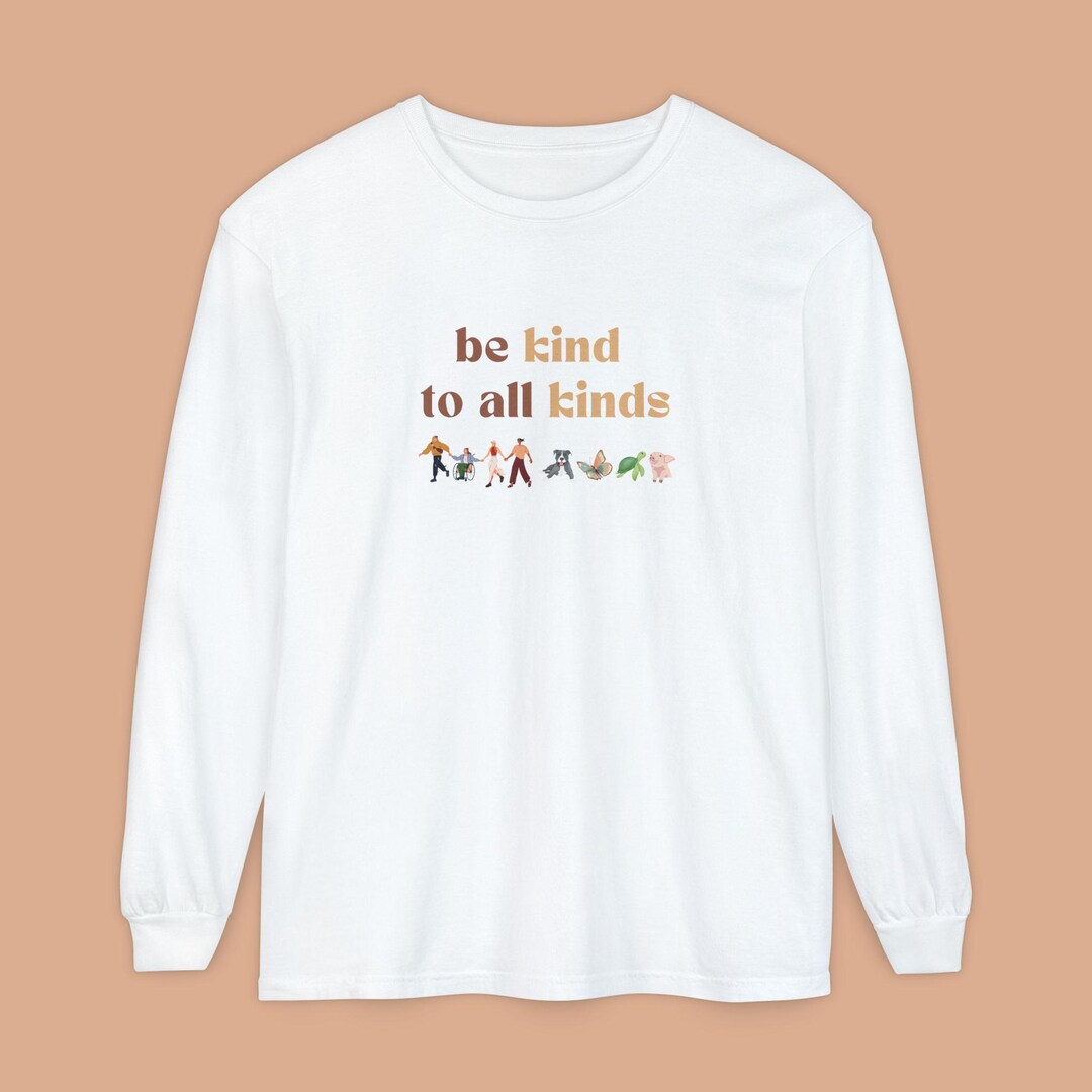 Be Kind to All Kinds Long Sleeve Shirt, Inclusive Kindness Shirt, Mens ...
