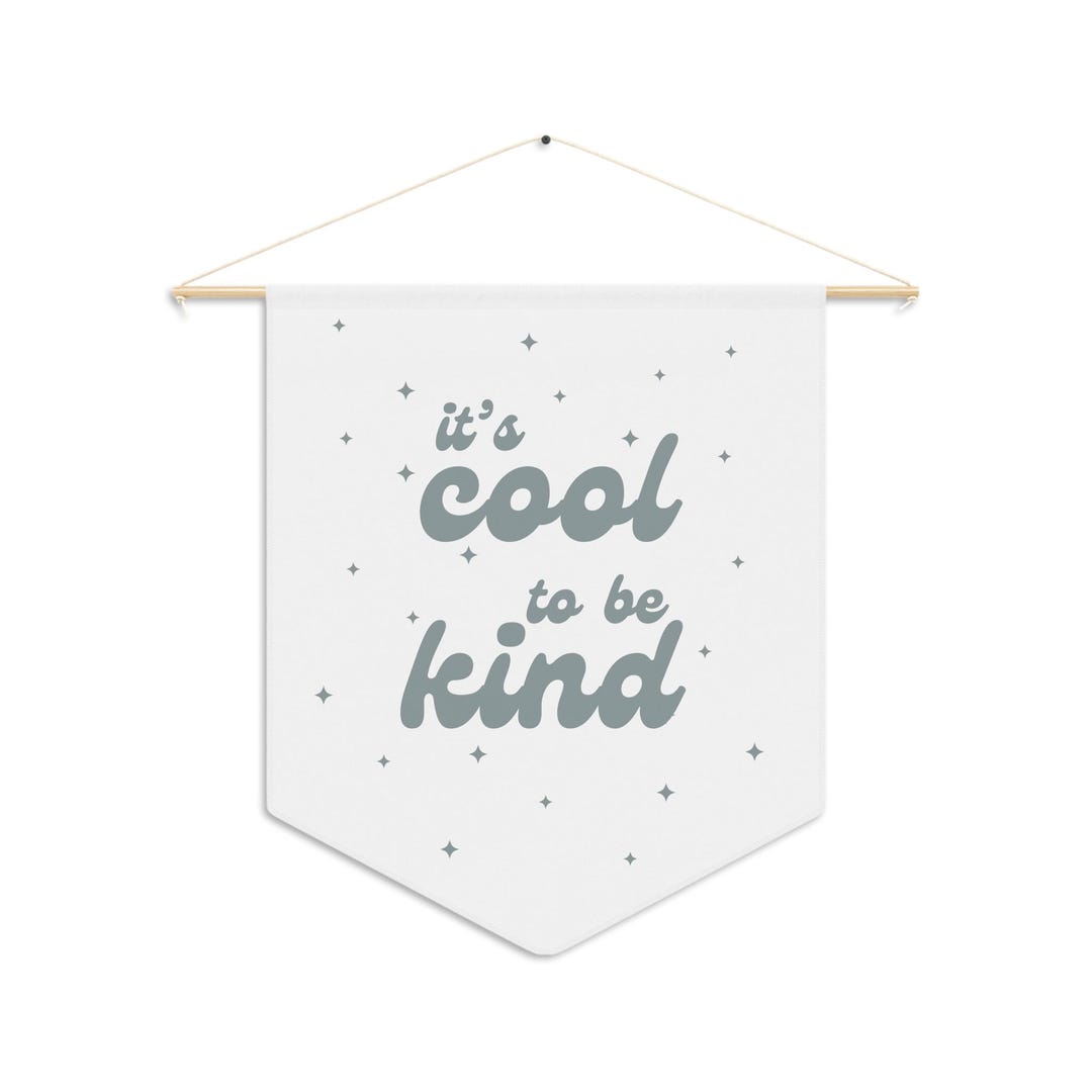 It's Cool to Be Kind Kids Room Sign, Kindness Pennant, Inspirational ...