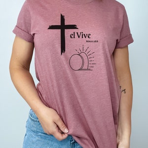 El Vive Tshirt, Spanish Christian Shirt, Christian Easter Shirt, Easter ...