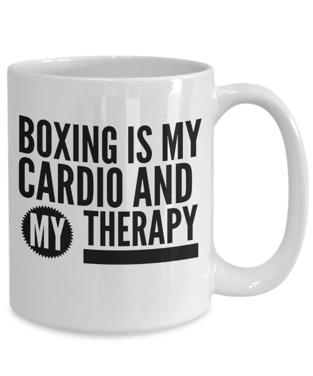 Boxing is My Cardio and Therapy Coffee Mug, 11 Oz Mug 15 Oz Mug for ...