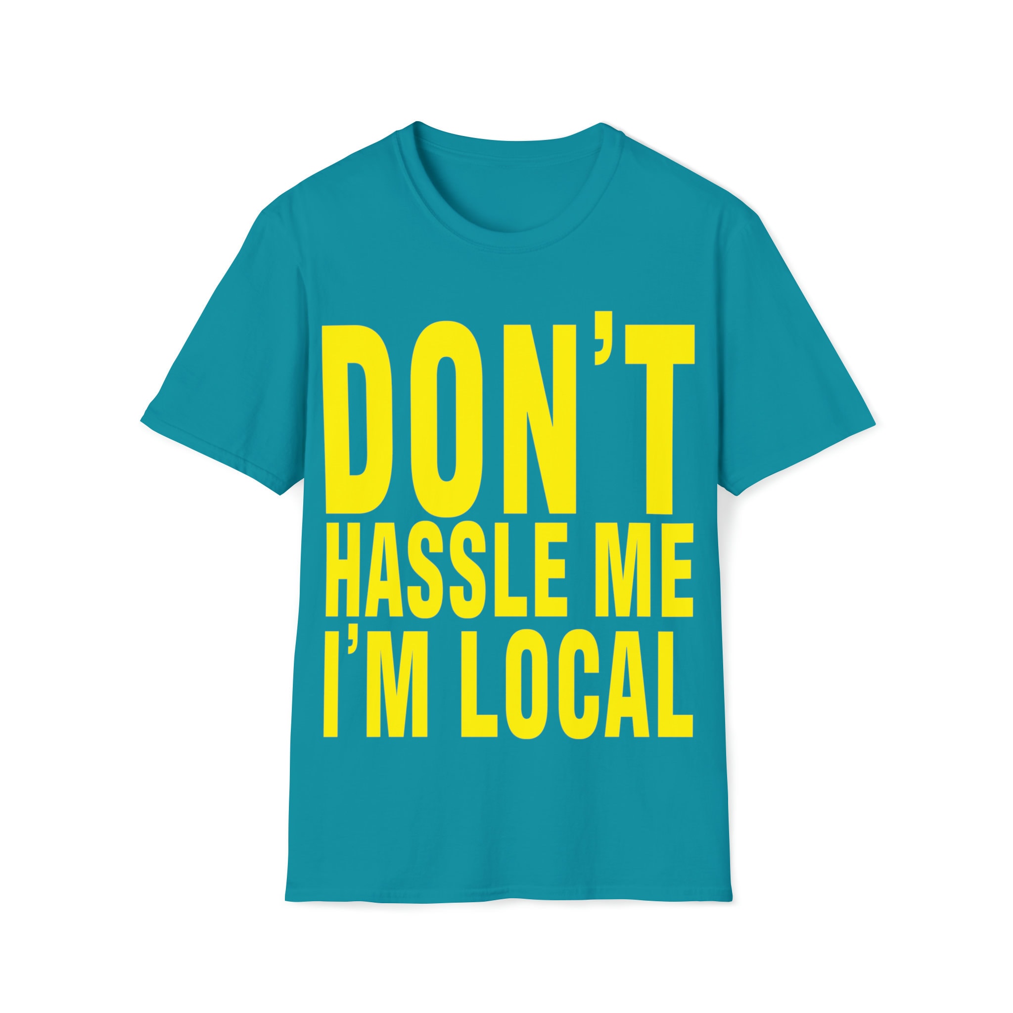 Don't Hassle Me I'm Local Replica T-shirt From What About Bob - Etsy