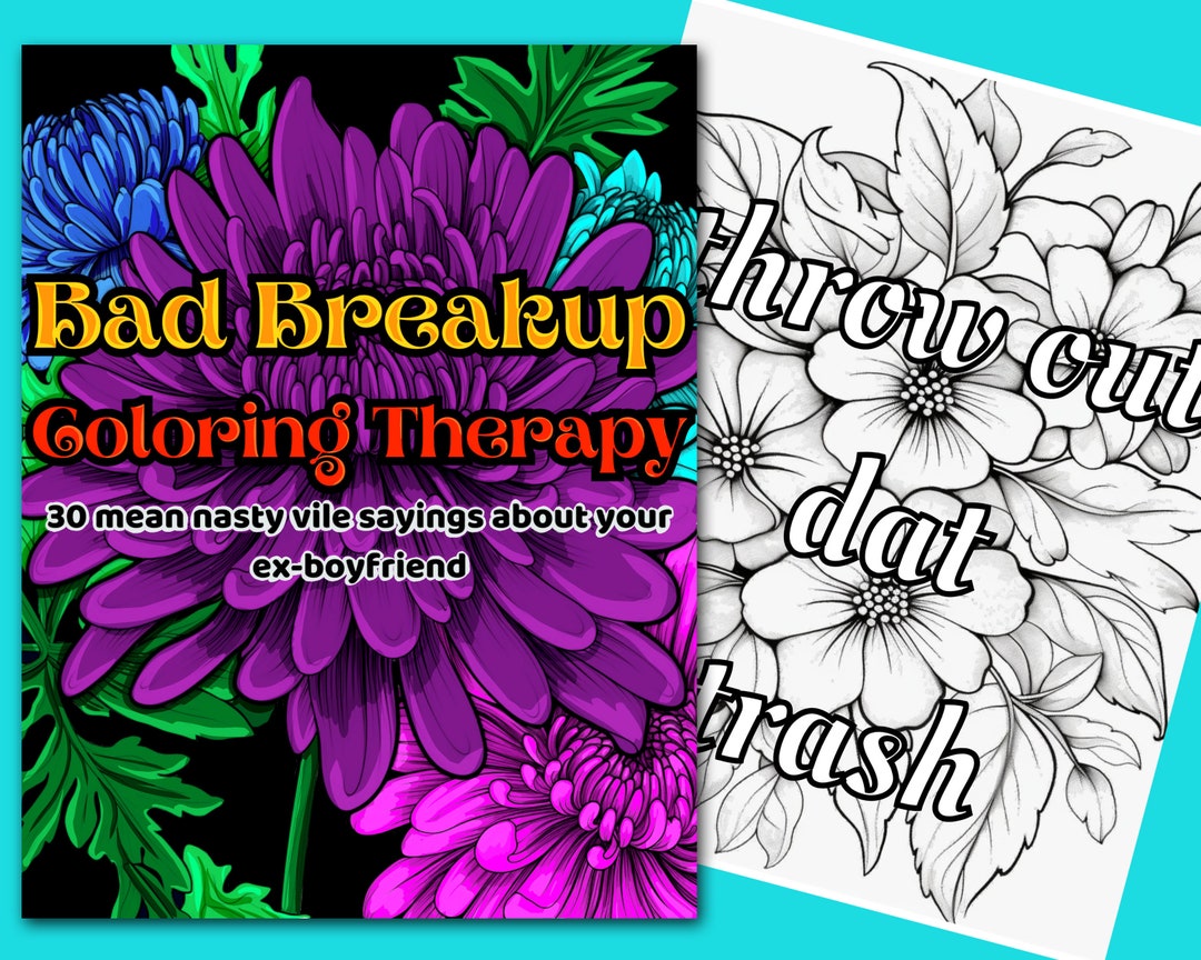 Bad Breakup Coloring Therapy Book Mean Sayings About Ex-boyfriend ...
