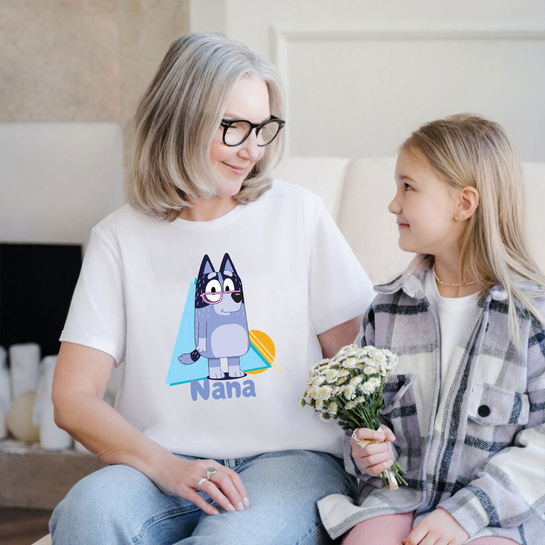 Bluey Nana Shirt Bluey Nana T-shirt Bluey Nana Shirt Bluey - Etsy