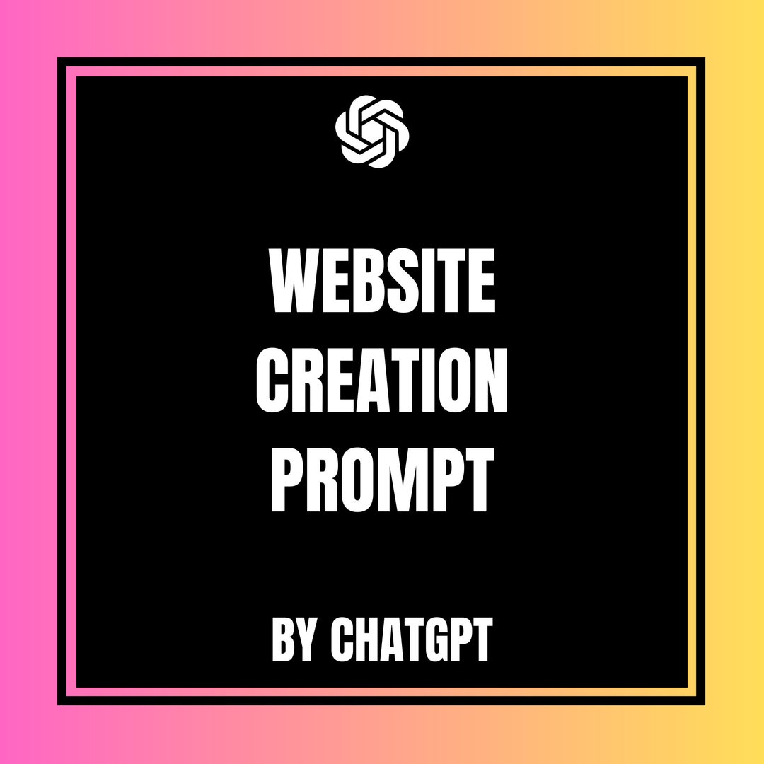 Chatgpt Website Creation Prompt, Website Creation Tools, Web ...