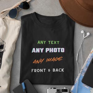 Personalized T-shirt Your Text Logo or Photo Printed Top Custom T-shirt ...