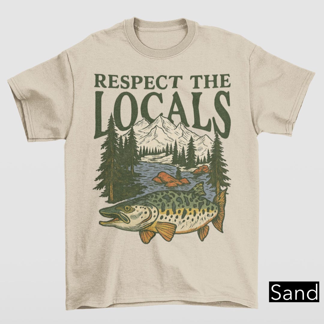 Respect the Locals T-shirt, Outdoor Adventure Tee, Trendy Fish Tee ...