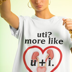 UTI? More Like U+I Meme Shirt, Ironic Tee, Funny Saying Shirt, Gag Joke ...
