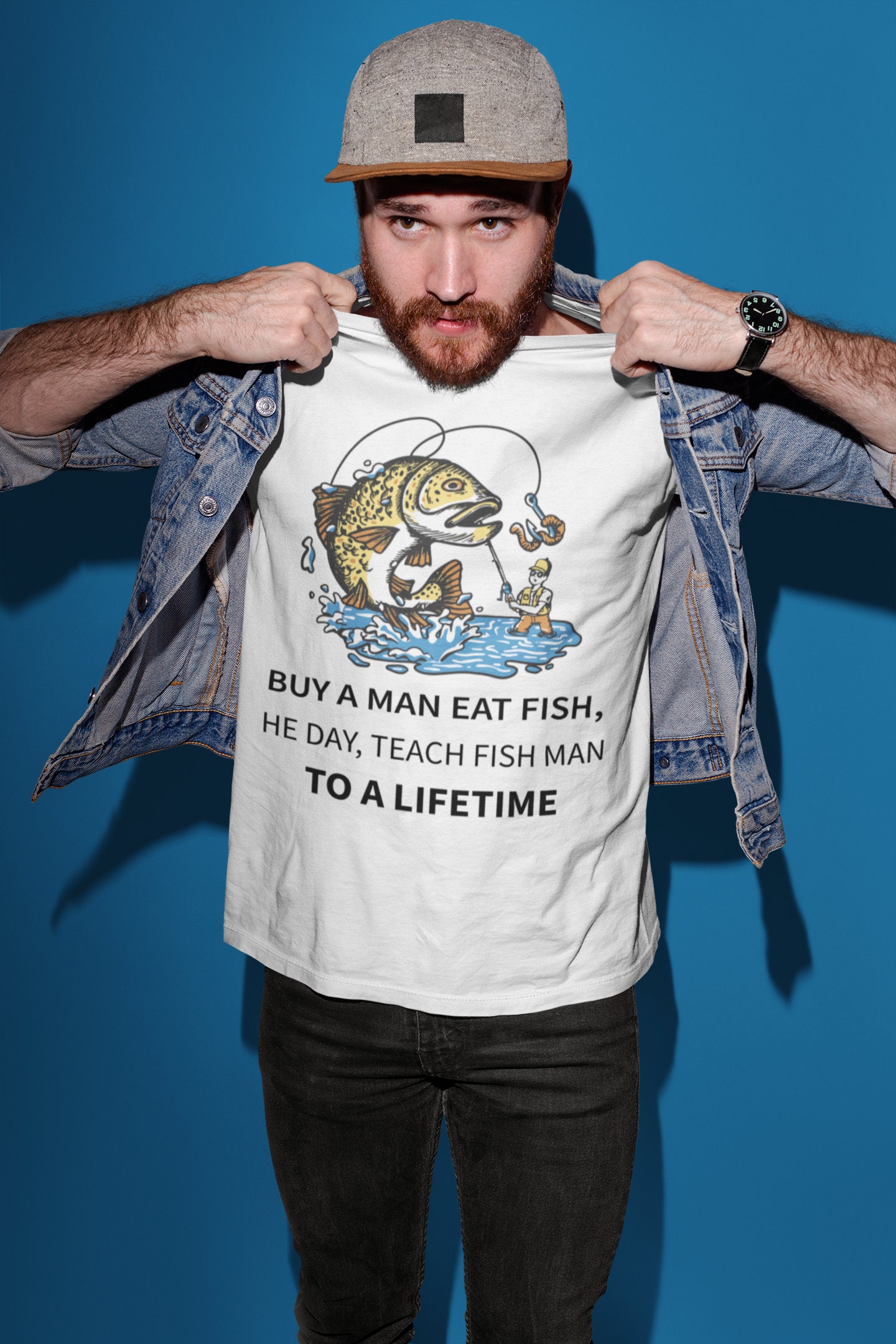Buy A Man Eat Fish, He Day, Teach Fish Man to A Lifetime Fishing Shirt ...