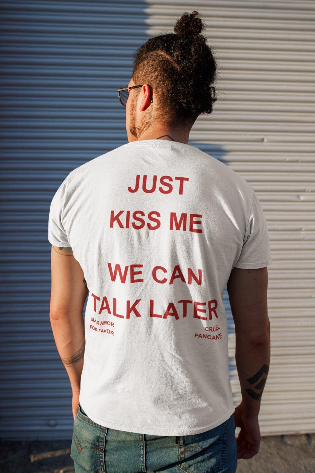 Just Kiss Me We Can Talk Later T-shirt, 90s Back Print T-shirt, Unisex ...