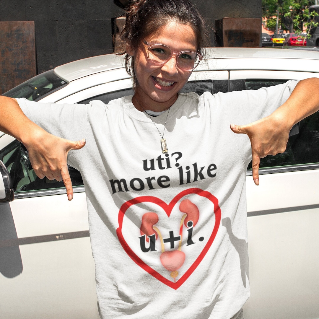 UTI? More Like U+I Meme Shirt, Ironic Tee, Funny Saying Shirt, Gag Joke ...