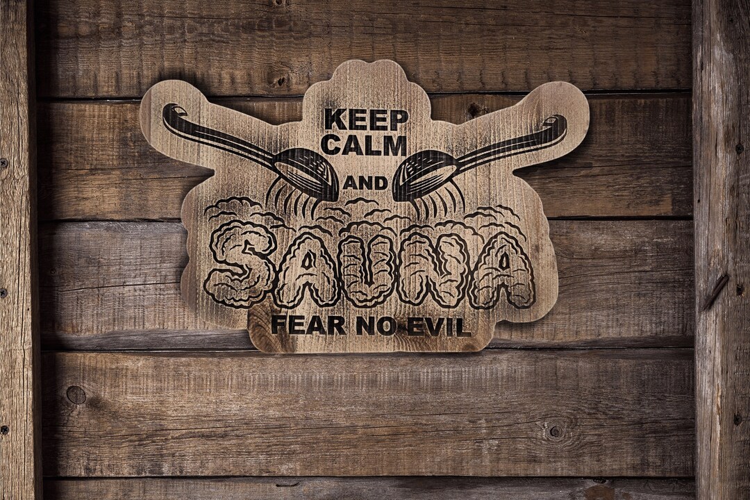 Wooden Handmade Picture for Sauna, Sauna Sign "keep Calm and Fear No ...