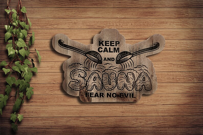 Wooden Handmade Picture for Sauna, Sauna Sign keep Calm and Fear No ...