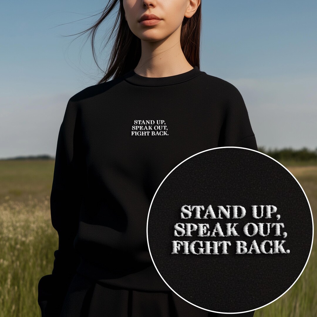 Embroidered Stand Up, Speak Out, Fight Back, Sweatshirt, Resist ...