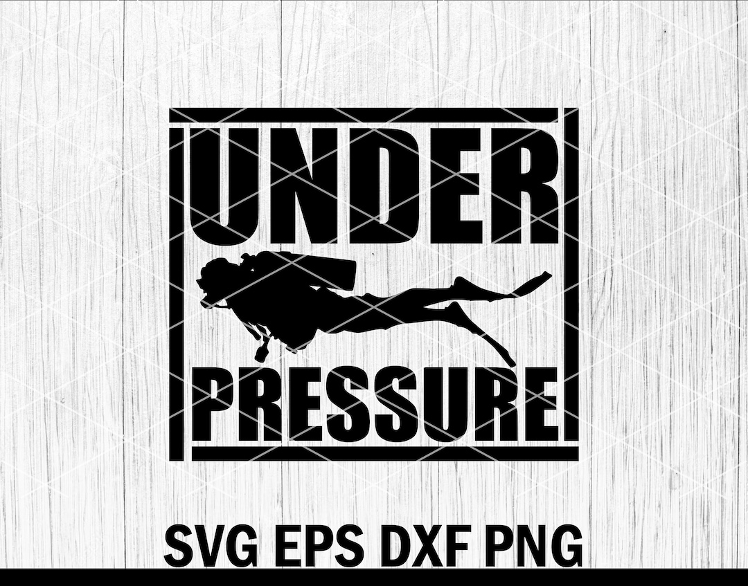 Under Pressure Diving SVG Deep Diving SVG Sea Dive SVG - Etsy