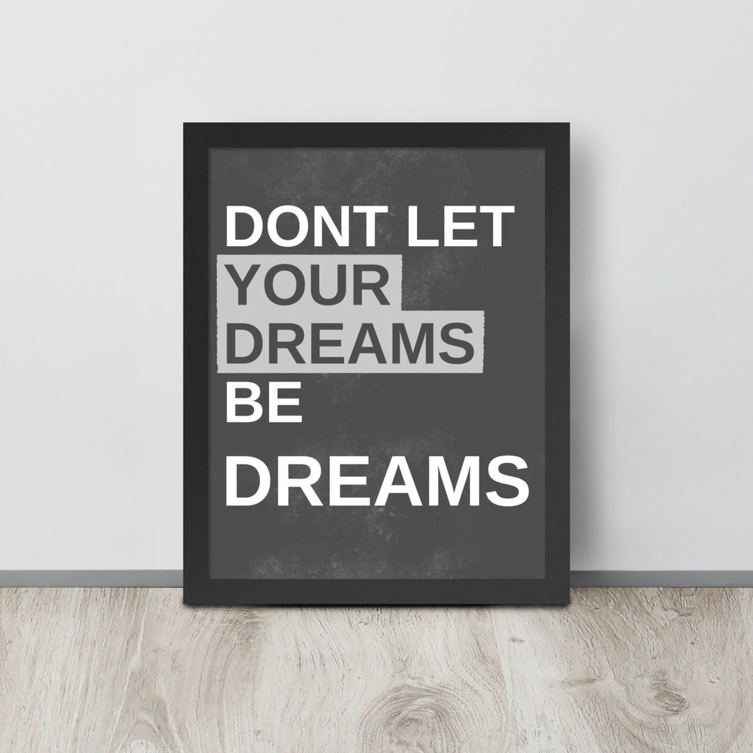 Motivational Poster, Dont Let Your Dreams Be Dreams, Trendy Wall Art ...