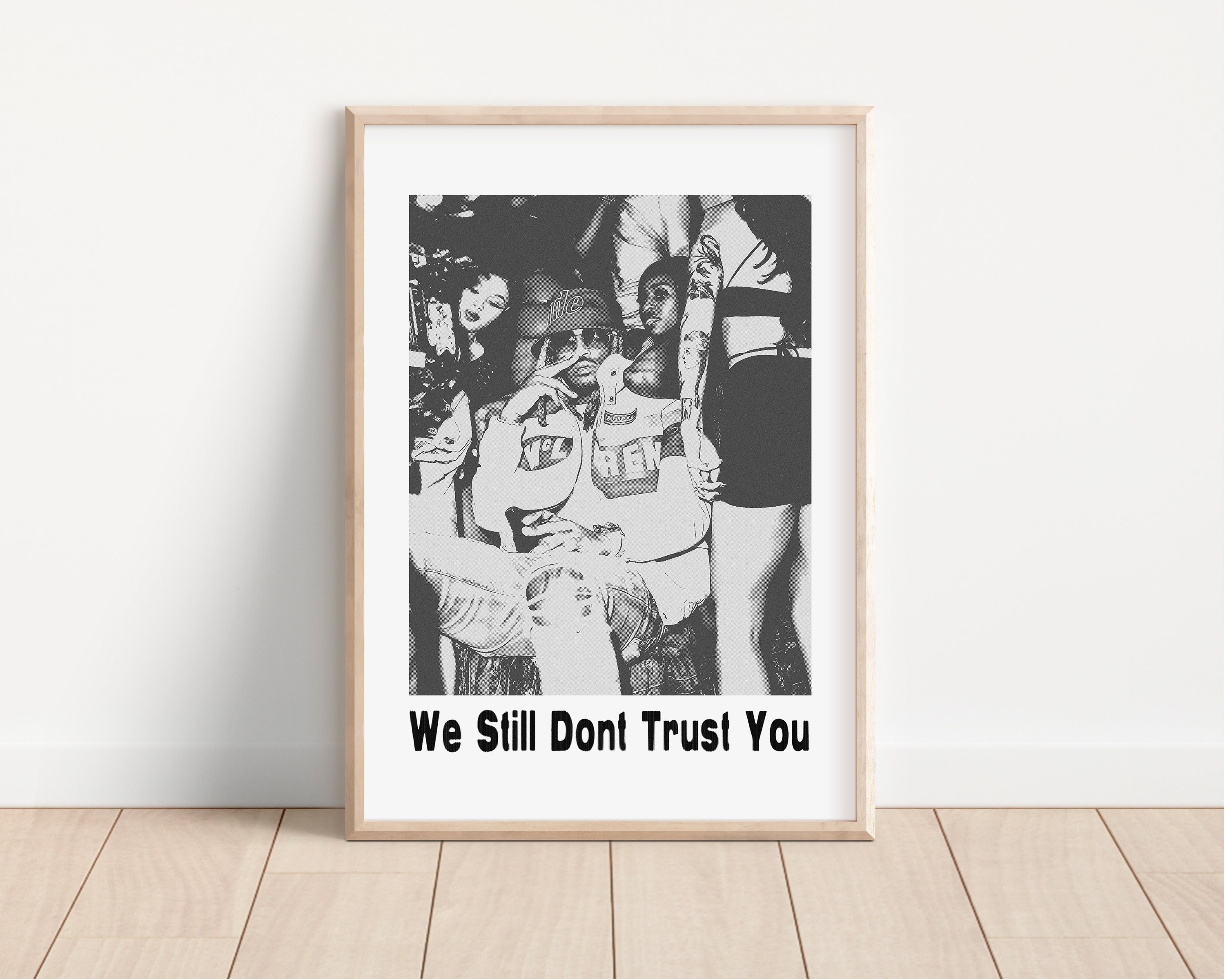 Future Poster I Future We Dont Trust You Poster | Future We Still Dont ...