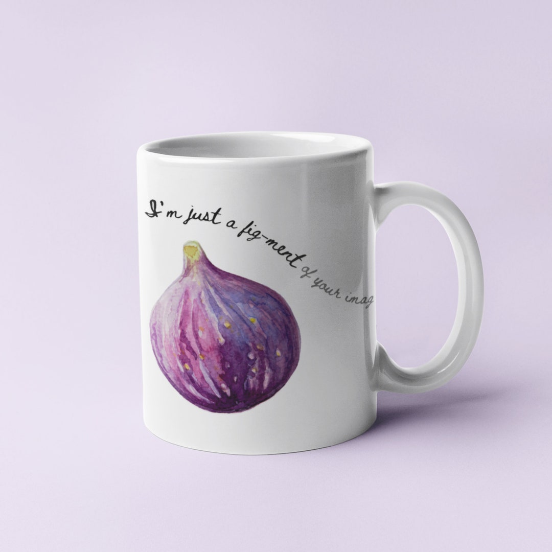 Funny Fruit Coffee Mug With Fig Joke Pun Watercolour - Etsy