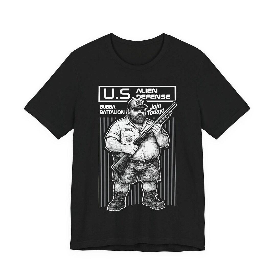 Bubba Battalion Ready Call to Action U.S. Alien Defense Premium T-shirt ...