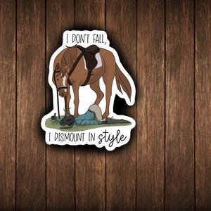 Funny Horse Sticker Equestrian Sticker Vinyl Horse Decal I Don't Fall ...