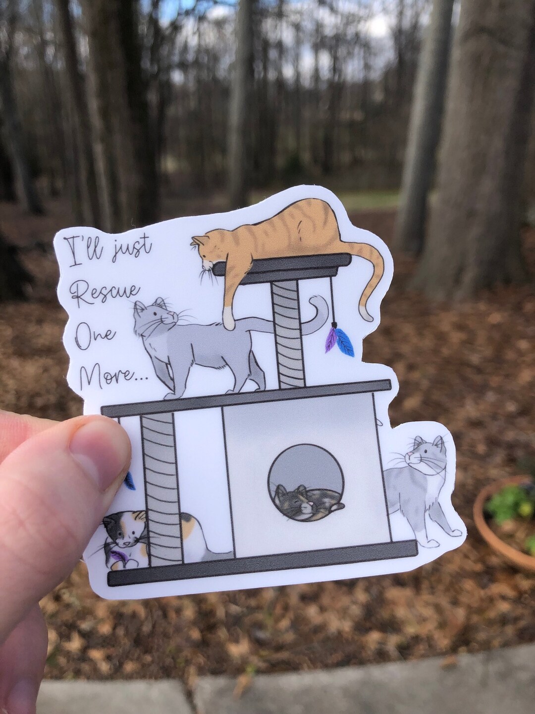 Rescue Cats Sticker - I'll Just Rescue One More... - Rescue Collection ...