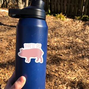 Cute Pig Sticker Vinyl Pig Decal Show Pig Design That'll Do Pig Matte ...