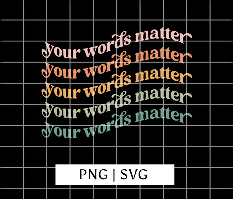 Your Words Matter SVG PNG Speech Therapist Sublimation - Etsy
