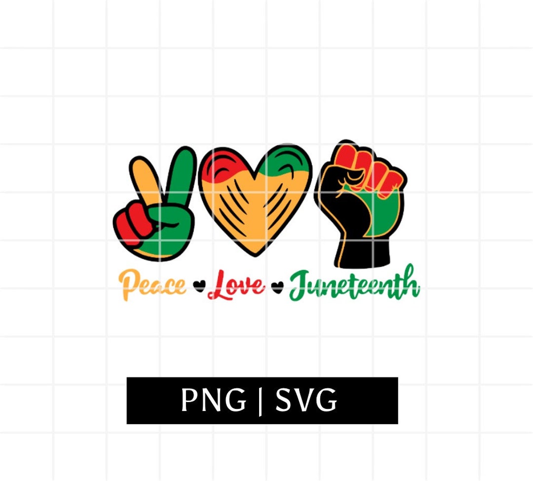 Peace Love Juneteenth Svg, Black History Month Png, Black History Month ...