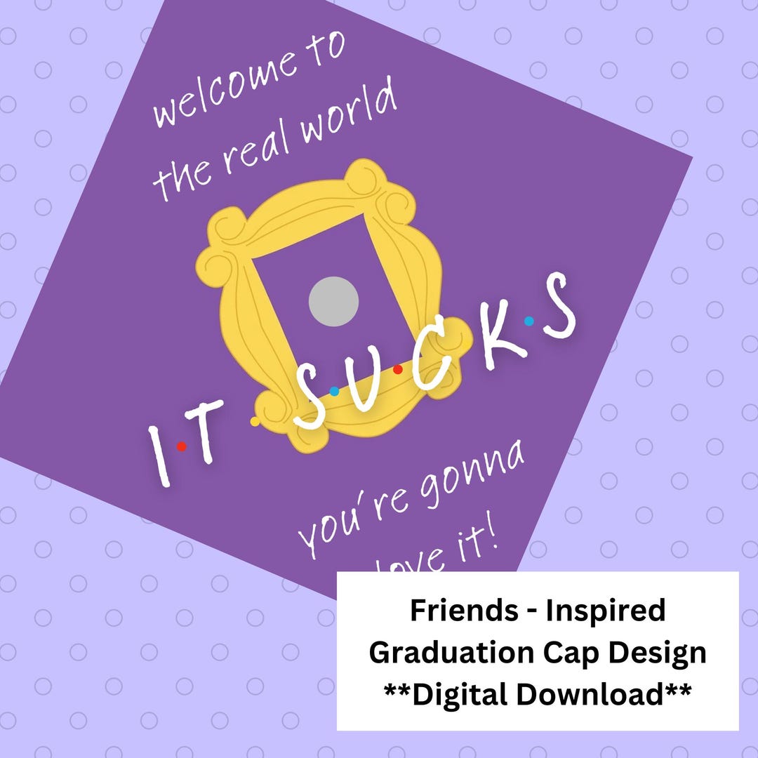 Friends-inspired Graduation Cap Topper – Funny TV Show Design (digital ...