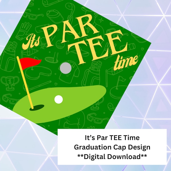 It's Par Tee Time golf // Golfer Graduation Printable Cap Topper ...