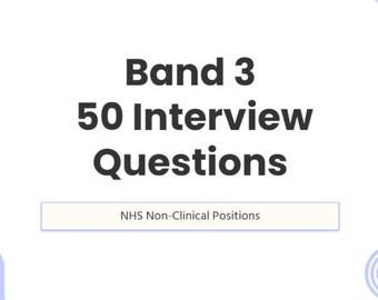 Band 3 & 4 NHS Interview Questions, Healthcare Interview Tips UK, NHS ...