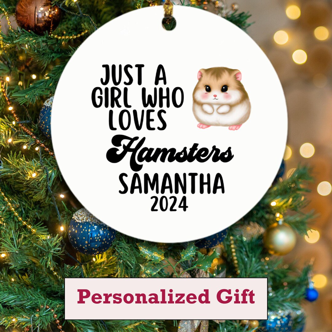 Custom Personalized Hamster Ornament, Just a Girl Who Loves Hamsters ...