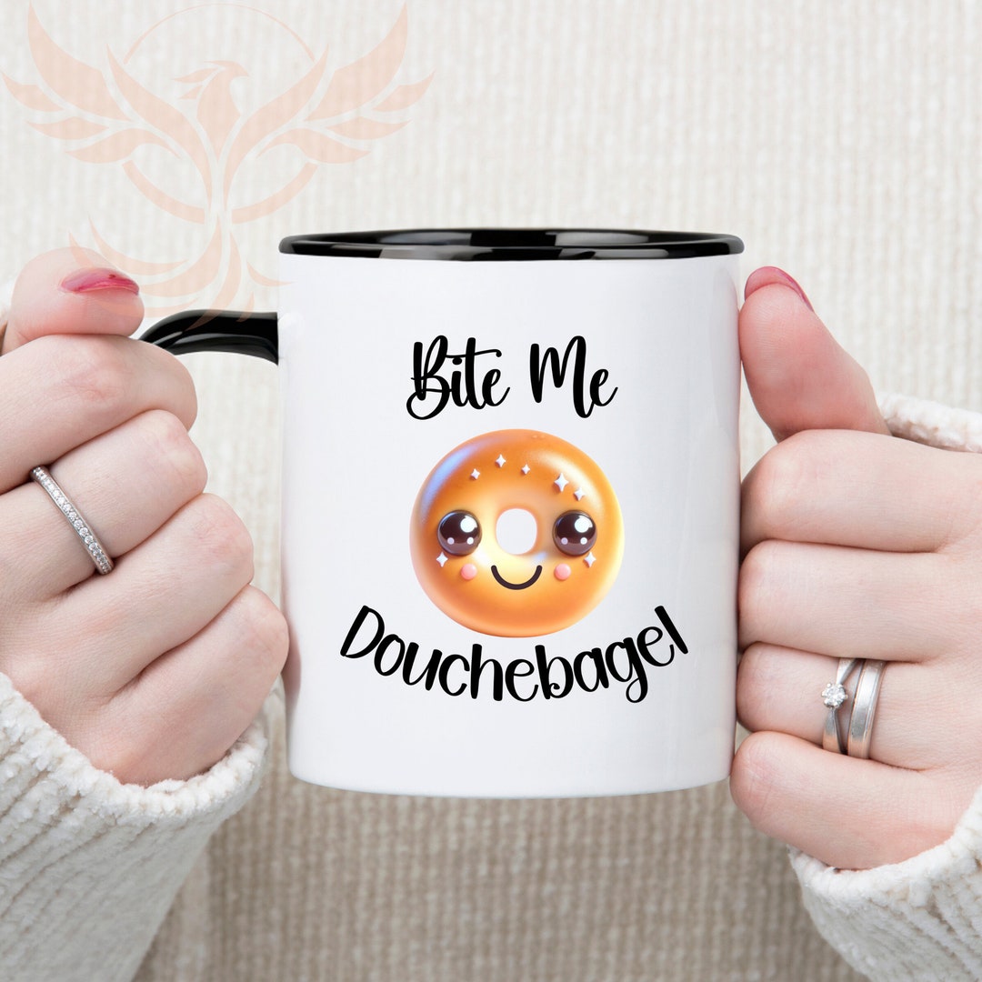 Adult Humor Mug | Sarcastic Emoji Mug | Bite Me Douchebagel | Adult Mug ...