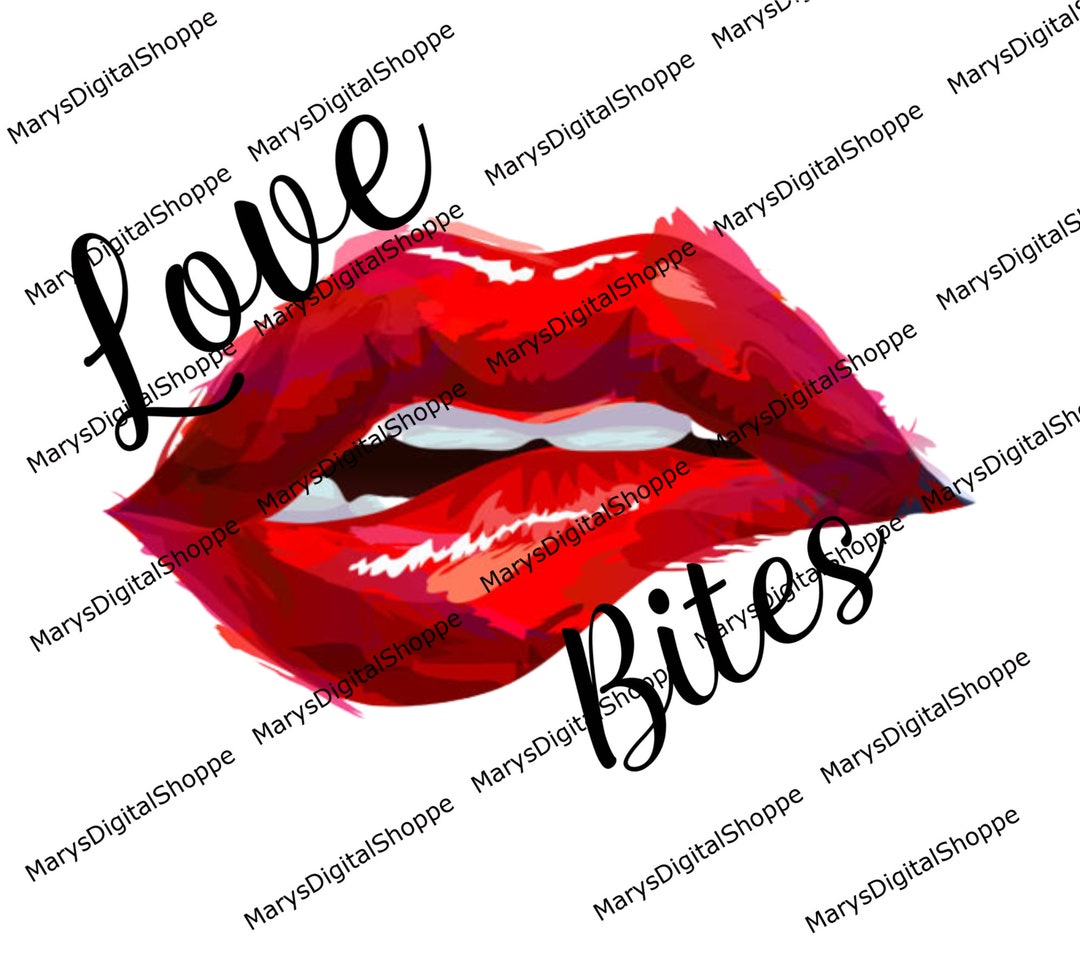 Love Bites PNG, Love Bites Digital Design Valentines Day Humor - Etsy
