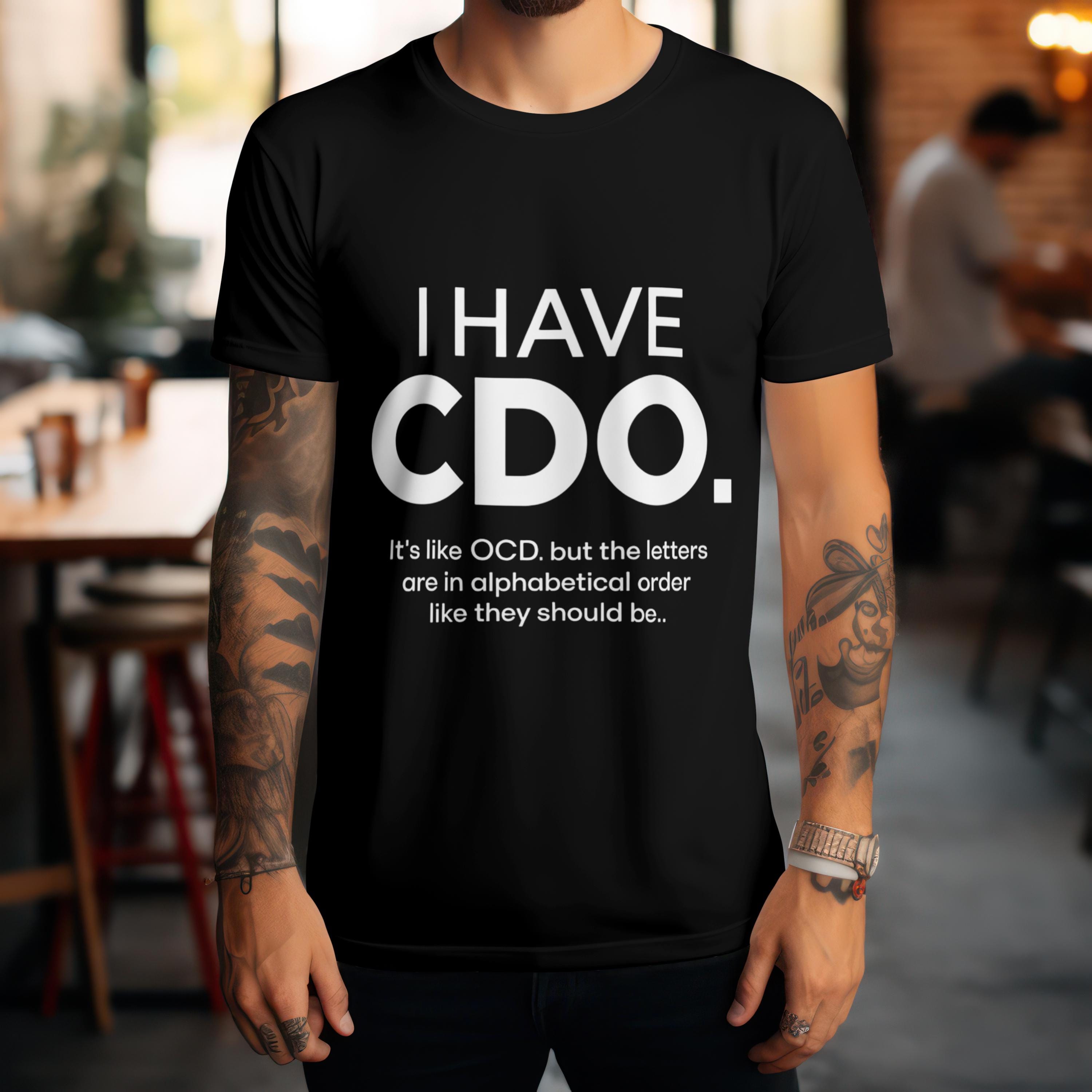 I Have CDO T-shirt - Etsy