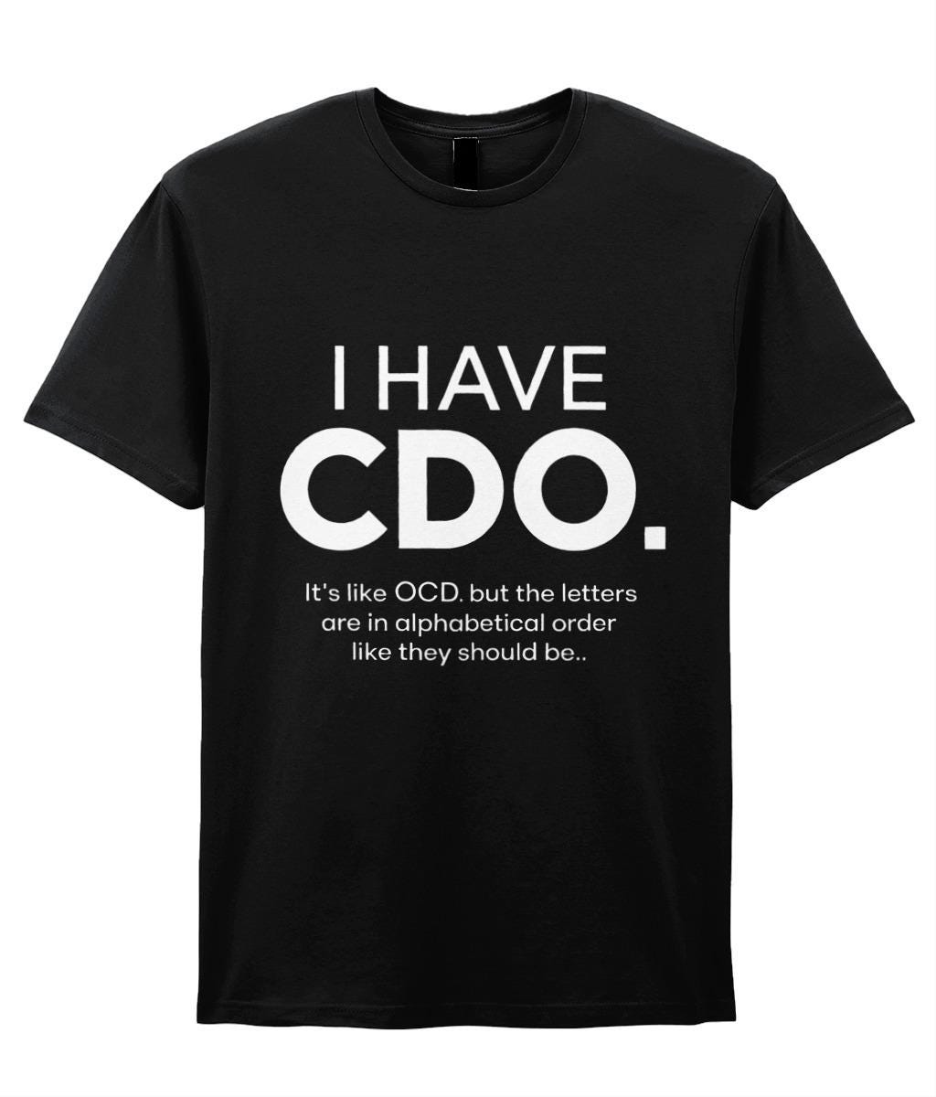 I Have CDO T-shirt - Etsy
