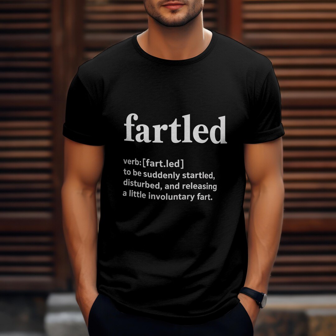 Fartled Definition T-shirt: Funny Gassy Humor Tee - Etsy