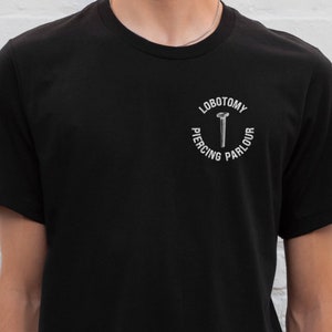 Lobotomy Shirt, My Next Piercing Shirt, Lobotomy Piercing Parlor, Funny ...