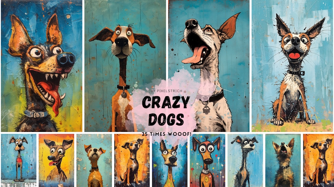 Crazy Dogs | 25 High-resolution Digital Artworks for Download | the ...